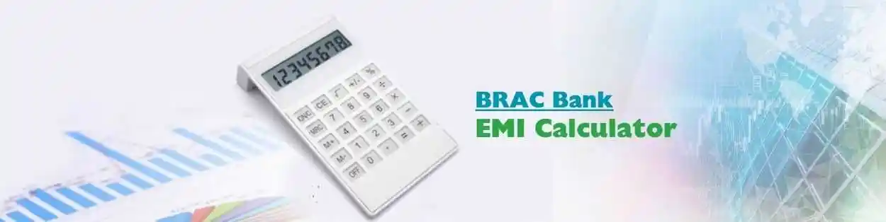 BRAC Bank EMI Calculator | Calculate Loan EMI Online - EMI Calculator BD